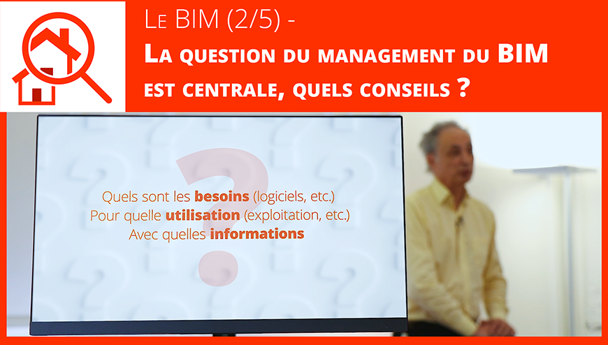 Le BIM (2/5) - La question du management du BIM est centrale, quels conseils ? - Agence Qualité ...