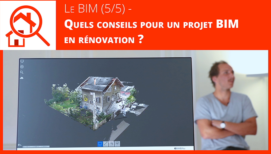 Le BIM (5/5) - Quels conseils pour un projet BIM en rénovation ? - Agence Qualité Construction